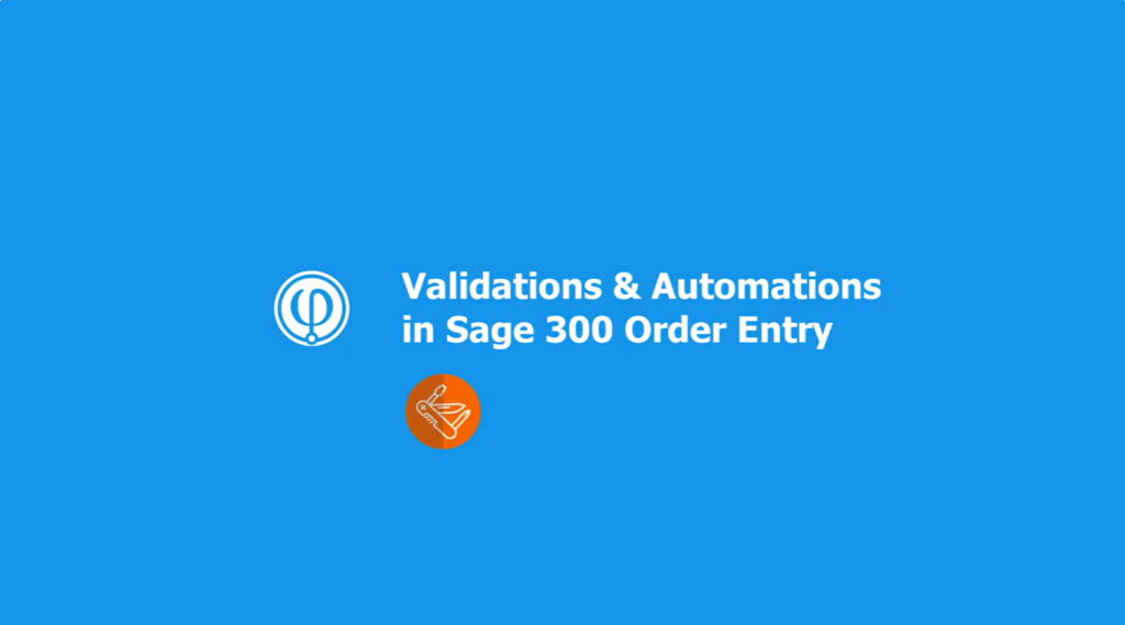 Sage 300 Extender O/E Validations & Automations (Extender App)