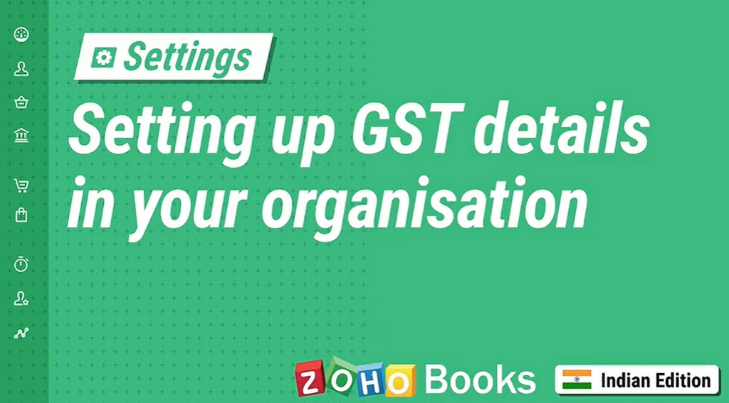 How to Set Up GST Details India in Zoho Books